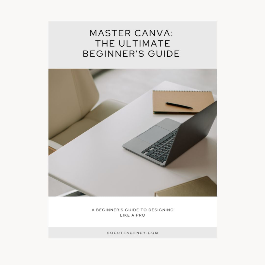 Master Canva: Ultimate Beginner's Guide to Stunning Designs – socuteagency